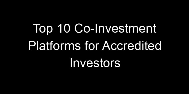 Top 10 Co-Investment Platforms for Accredited Investors | DANDAN10