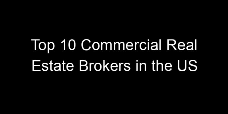 Top 10 Commercial Real Estate Brokers in the US | DANDAN10