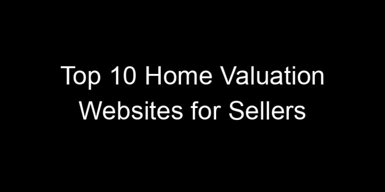 Top 10 Home Valuation Websites for Sellers | DANDAN10